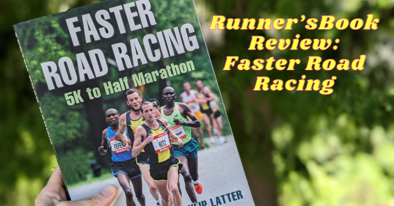 Runner’s Book Review: “Faster Road Racing” – Trail Jenny